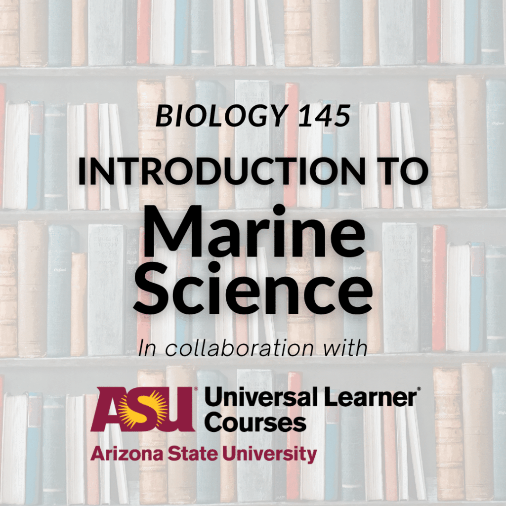 ASU BIO 145: Introduction to Marine Science - Online G3